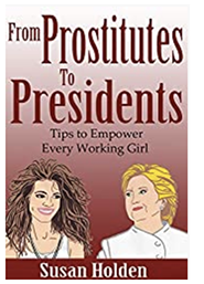 Why I Wrote 'From Prostitutes to Presidents: Tips to Empower Every ...