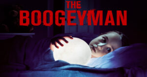 'The Boogeyman' Is Out Now on Digital - The Good Men Project