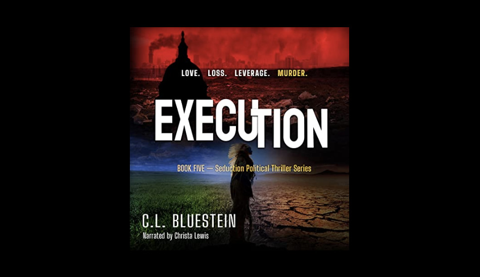 EXECUTION: Love. Loss. Leverage. Murder. - A Climate Crisis Thriller ...